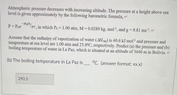 Solved Atmospheric pressure decreases with increasing | Chegg.com