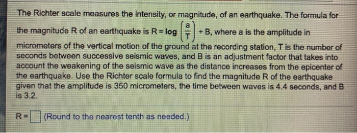 Solved The Richter scale measures the intensity, or | Chegg.com