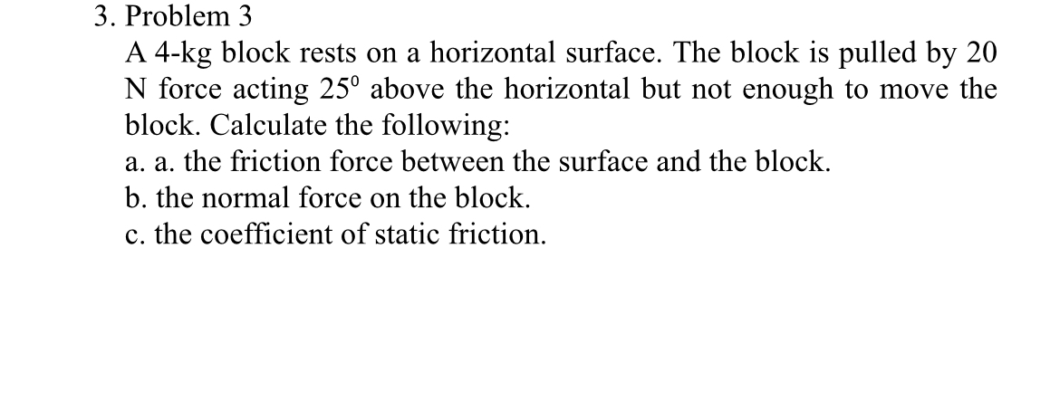 Solved Problem 3A 4-kg block rests on a horizontal surface. | Chegg.com
