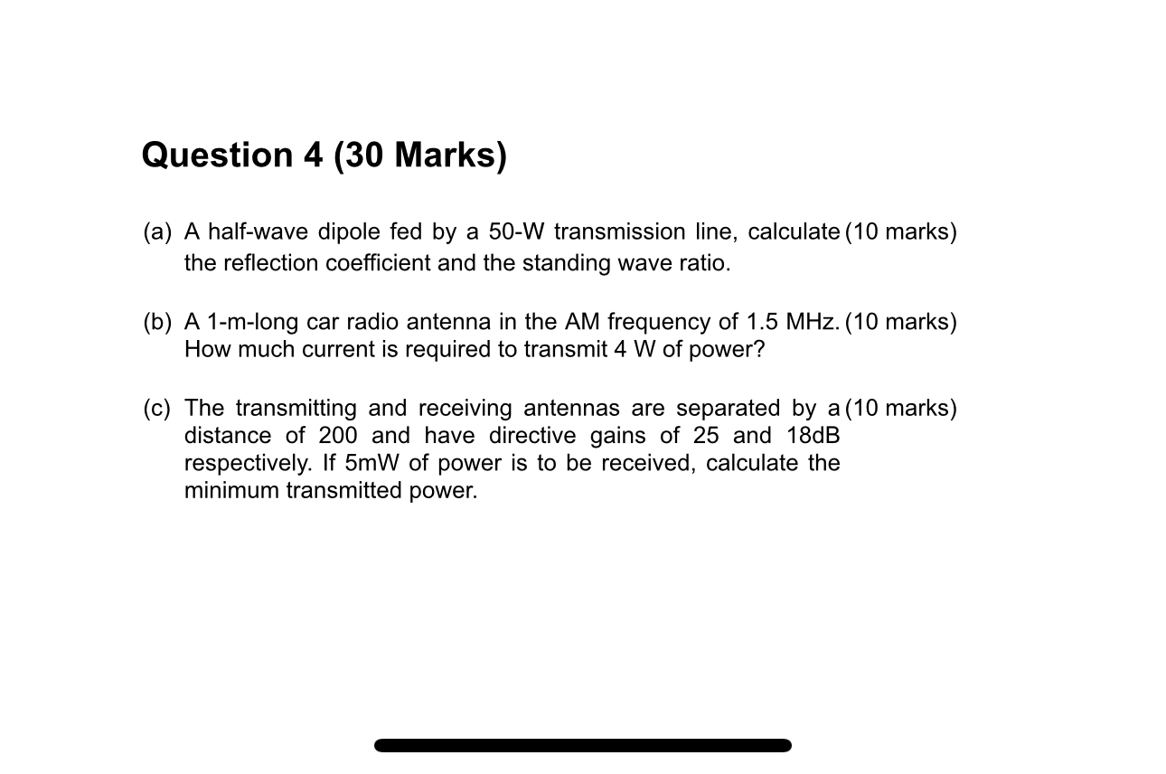 Solved Question 4 (30 ﻿Marks)(a) ﻿A half-wave dipole fed by | Chegg.com