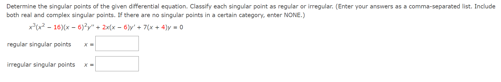 Solved Determine the singular points of the given | Chegg.com