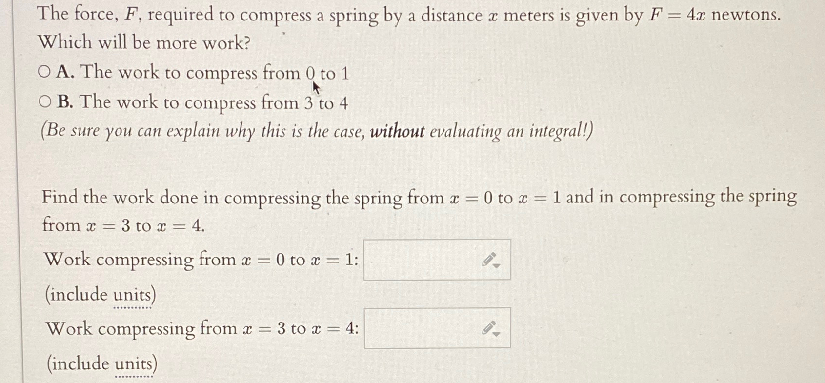 Solved The force, F, ﻿required to compress a spring by a | Chegg.com