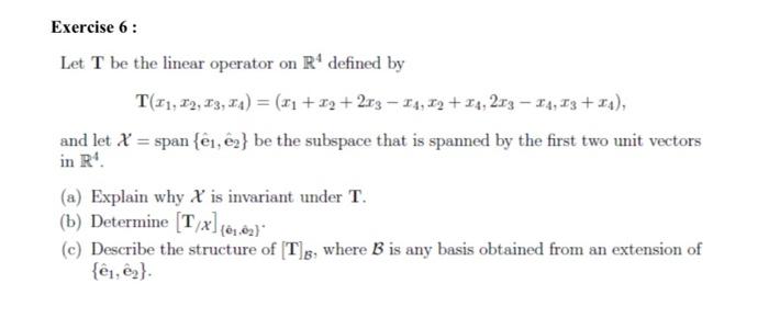 Solved Let T be the linear operator on R4 defined by | Chegg.com