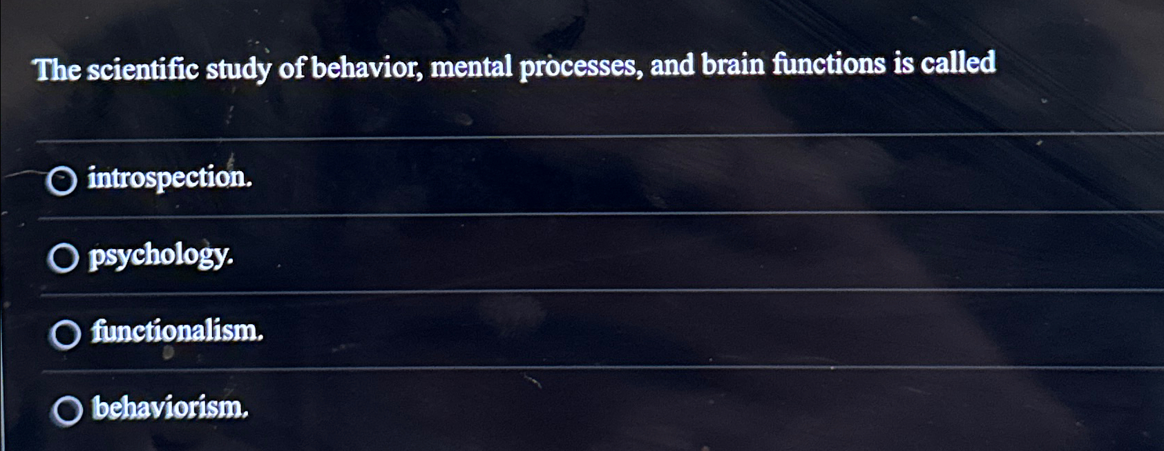 Solved The scientific study of behavior, mental processes, | Chegg.com