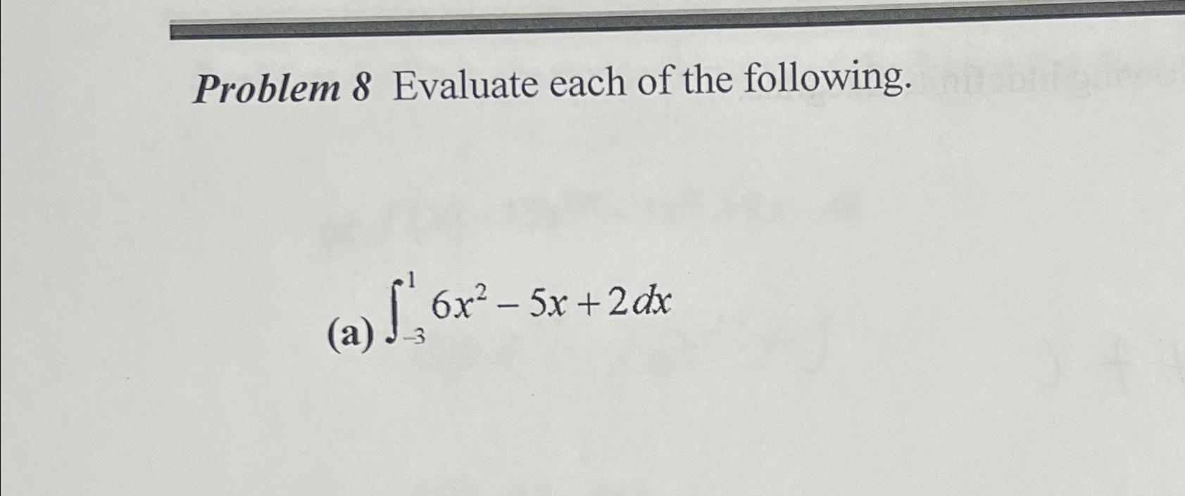 Solved Problem 8 ﻿Evaluate each of the | Chegg.com