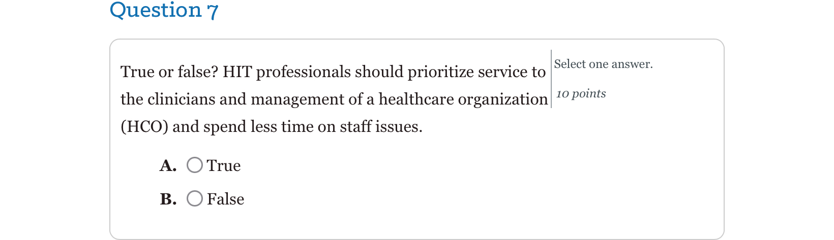 Solved Question 7True or false? HIT professionals should | Chegg.com