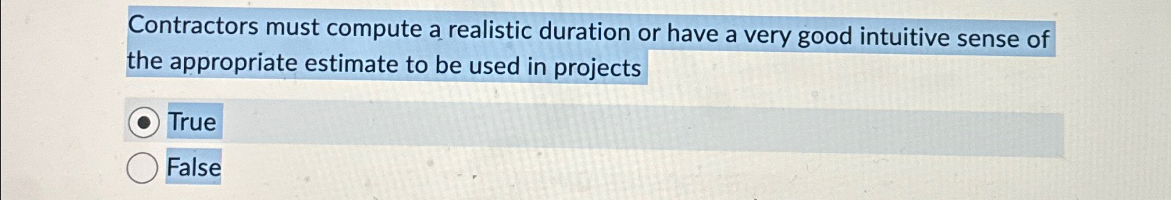 Solved Contractors must compute a realistic duration or have | Chegg.com