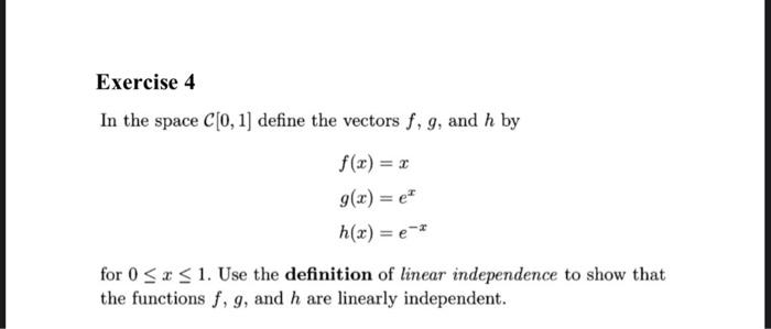 Solved In the space C[0,1] define the vectors f,g, and h by | Chegg.com