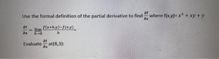 Solved Use the formal definition of the partial derivative | Chegg.com