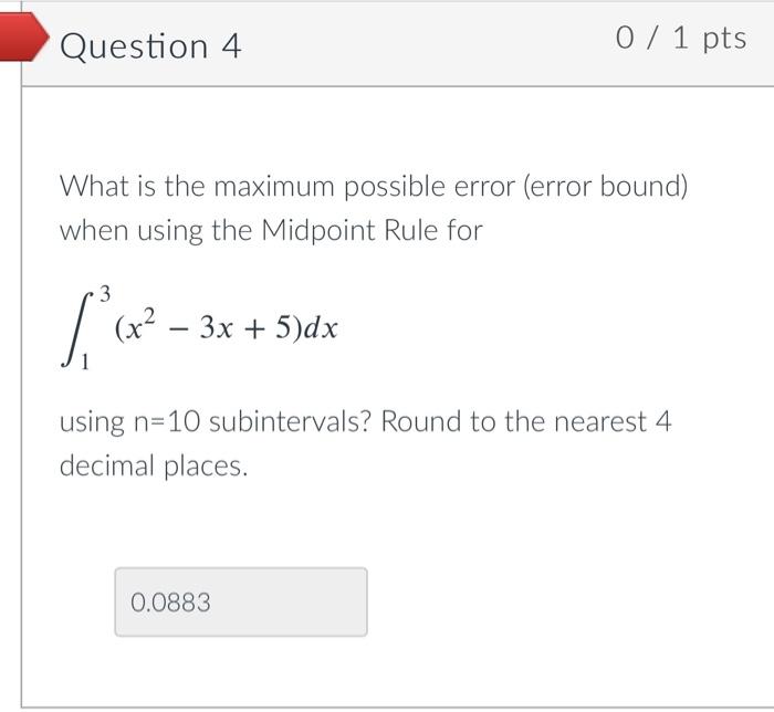 Solved What is the maximum possible error (error bound) when | Chegg.com