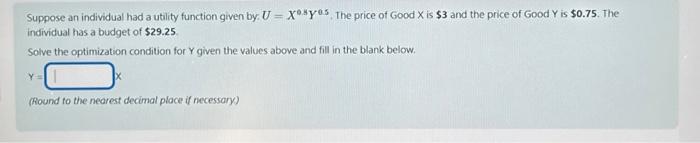 Solved Suppose an individual had a utility function given | Chegg.com