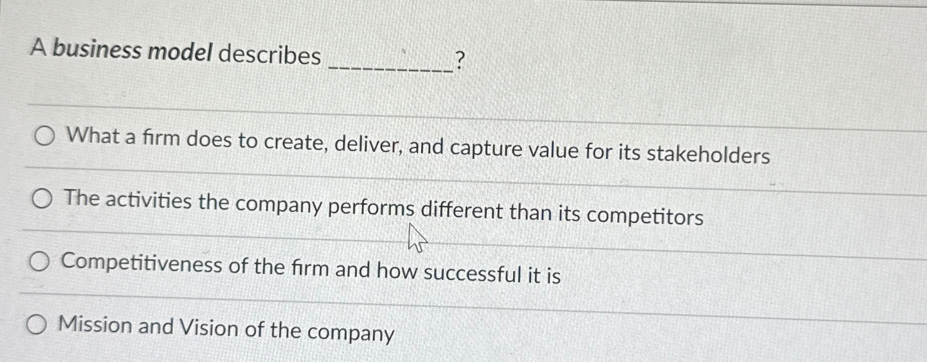 Solved A business model describesWhat a firm does to create, | Chegg.com