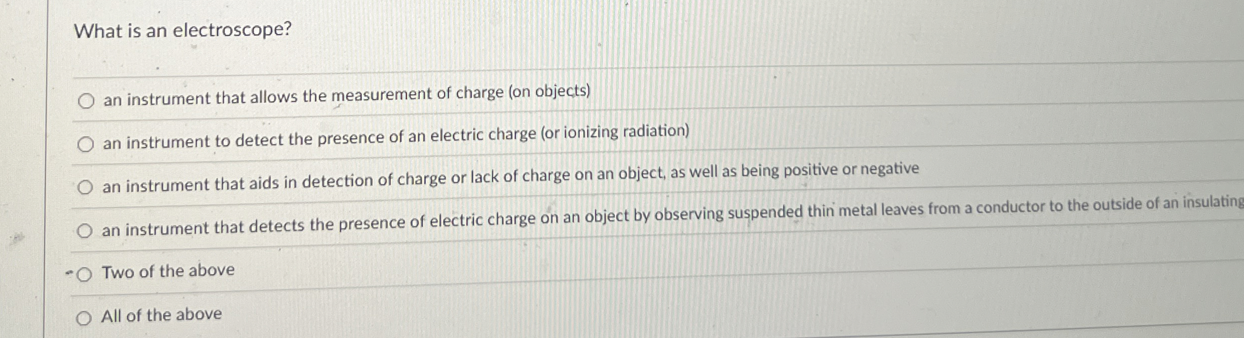 Solved What is an electroscope?an instrument that allows the | Chegg.com