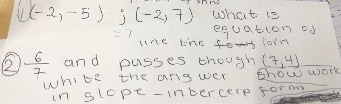 Solved (((-2,-5) ; (-2, 7) what is equation of line the fous | Chegg.com