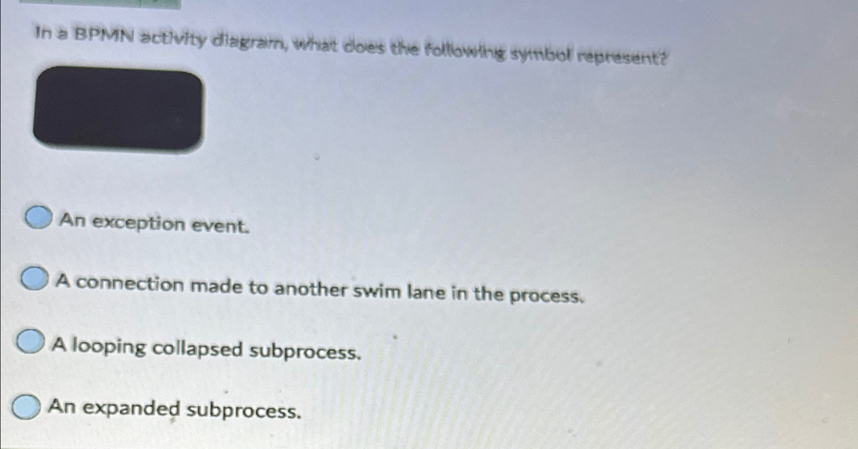 Solved In a BPMN activity diagram, what does the following | Chegg.com