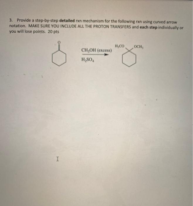 Solved 3. Provide a step-by-step detailed rxn mechanism for | Chegg.com