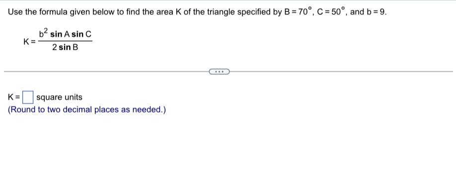 Solved Use the formula given below to find the area K ﻿of | Chegg.com