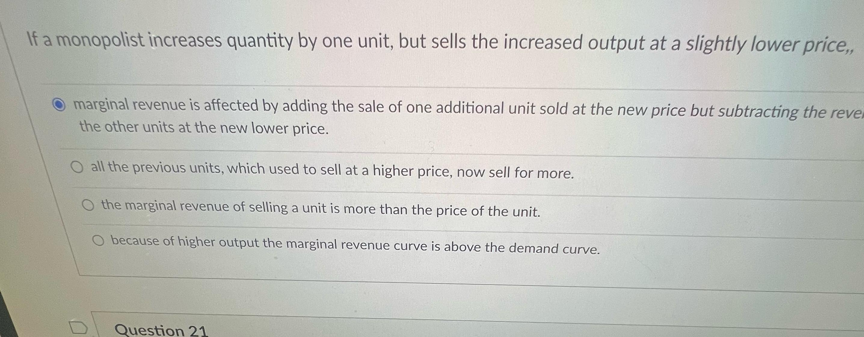 Solved If a monopolist increases quantity by one unit, but | Chegg.com