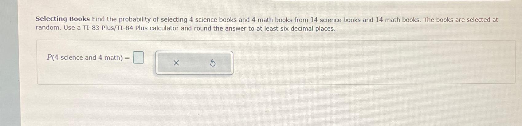 Solved Selecting Books Find the probability of selecting 4 | Chegg.com