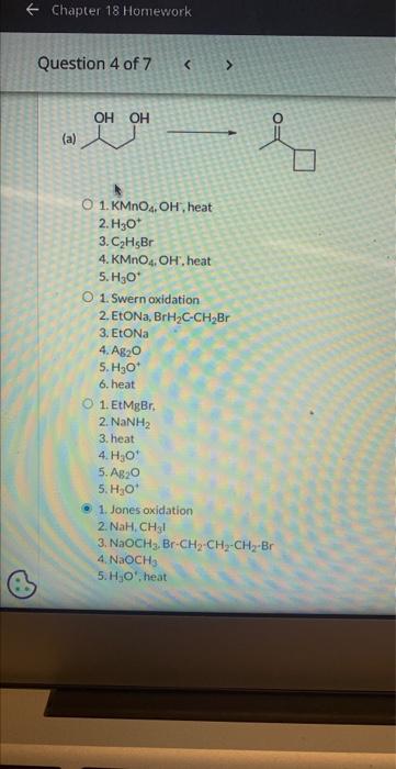 Solved (a) 1. KMnO4,OH, heat 2. H3O+ 3. C2H5Br 4. | Chegg.com