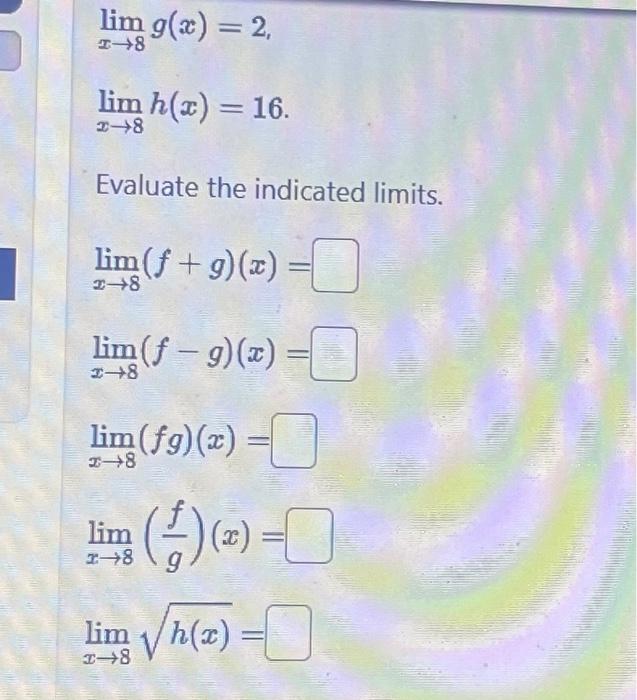 Solved lim g(x) = 2, →8 lim h(x) = 16. 2-8 Evaluate the | Chegg.com