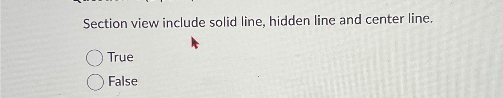 Solved Section view include solid line, hidden line and | Chegg.com