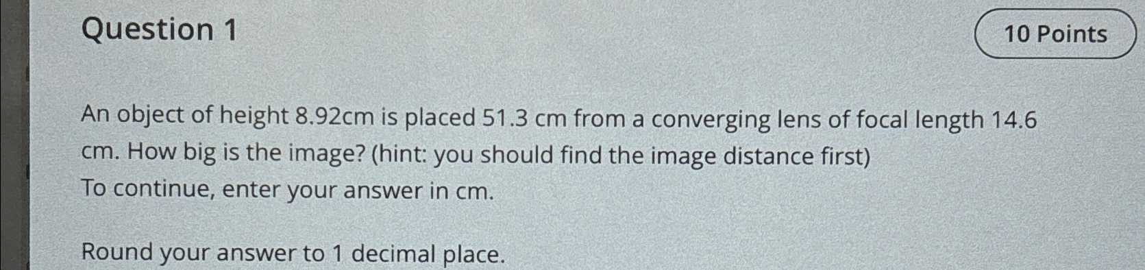 Solved Question 1An object of height 8.92cm ﻿is placed | Chegg.com