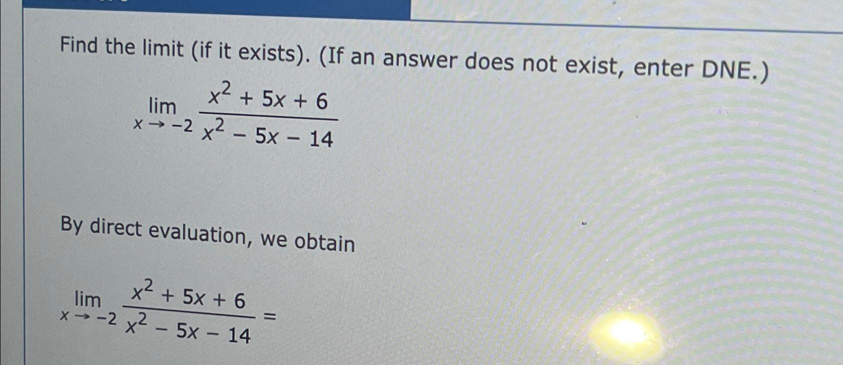 Solved Find the limit (if it exists). (If an answer does not | Chegg.com