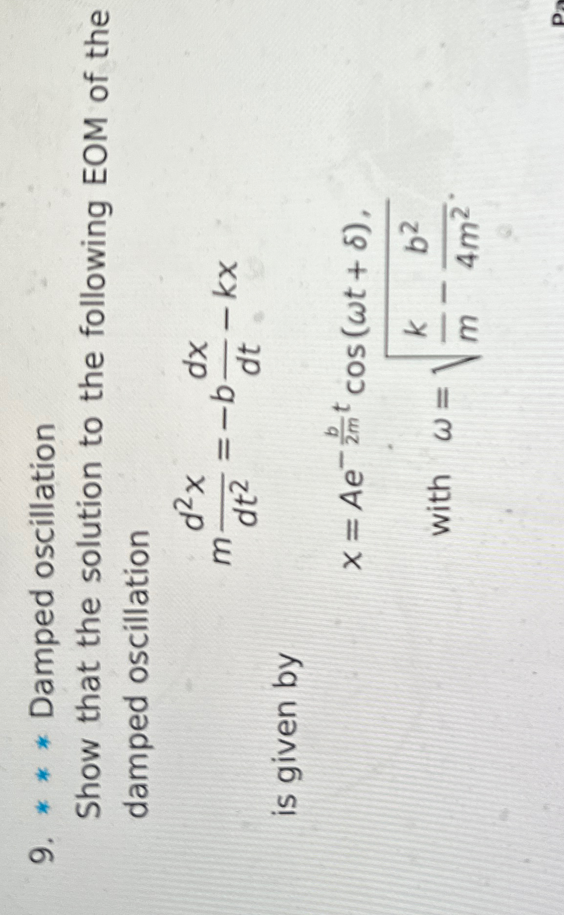 Solved *** ﻿Damped oscillationShow that the solution to the | Chegg.com