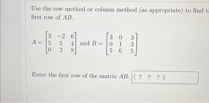Solved Use the row method or column method (as appropriate) | Chegg.com
