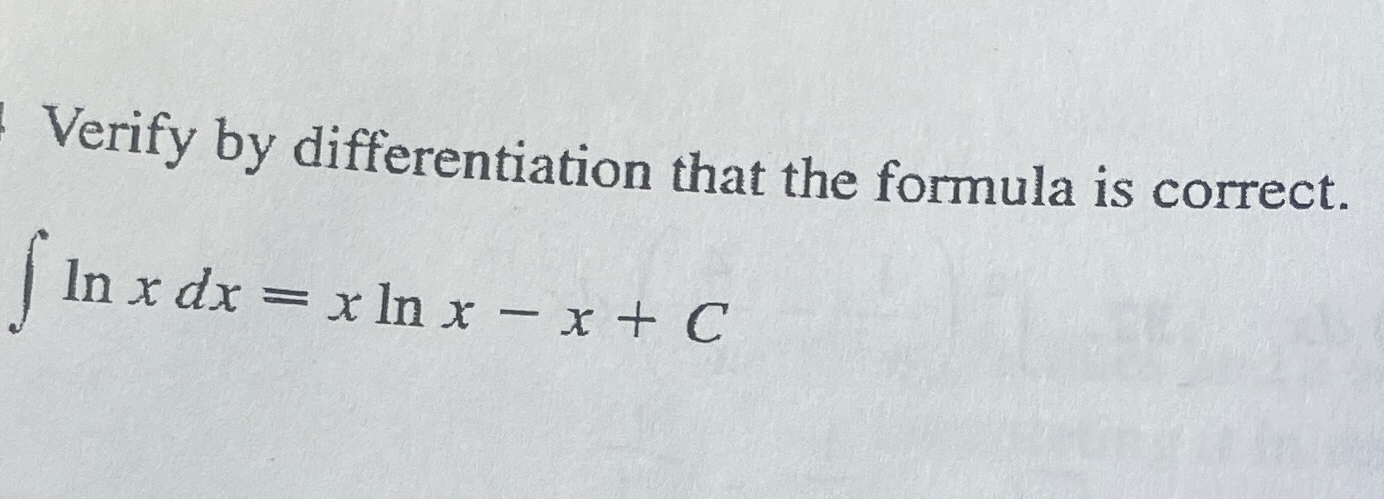 Solved Verify by differentiation that the formula is | Chegg.com