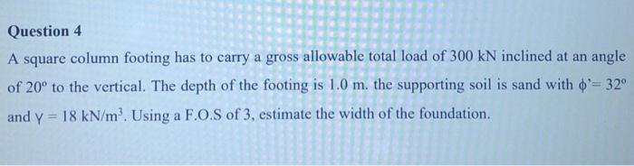Solved A square column footing has to carry a gross | Chegg.com