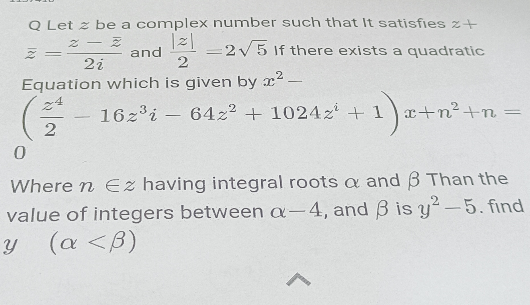 Solved Q Let z ﻿be a complex number such that It satisfies | Chegg.com
