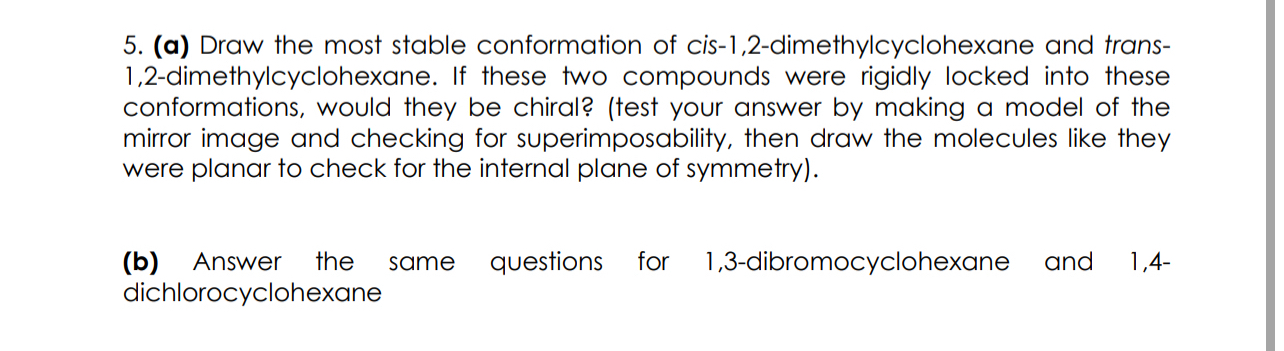 Solved (a) ﻿Draw the most stable conformation of | Chegg.com