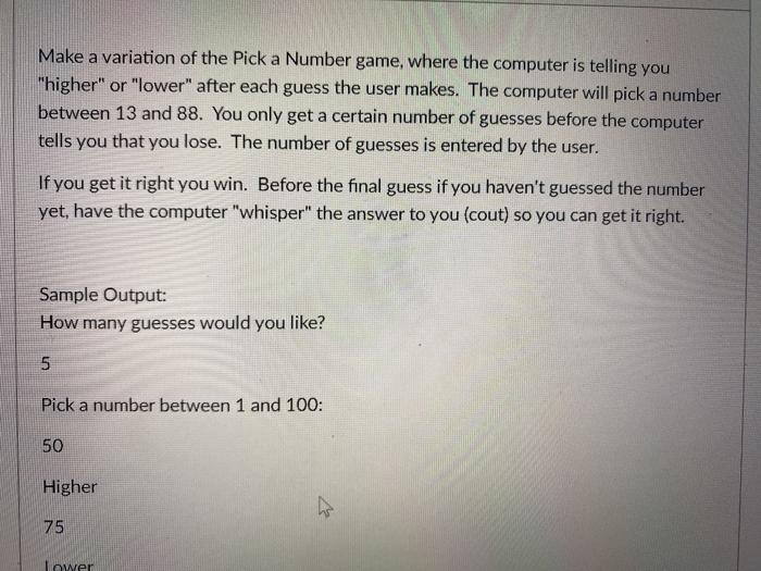 Solved Make a variation of the Pick a Number game, where the | Chegg.com