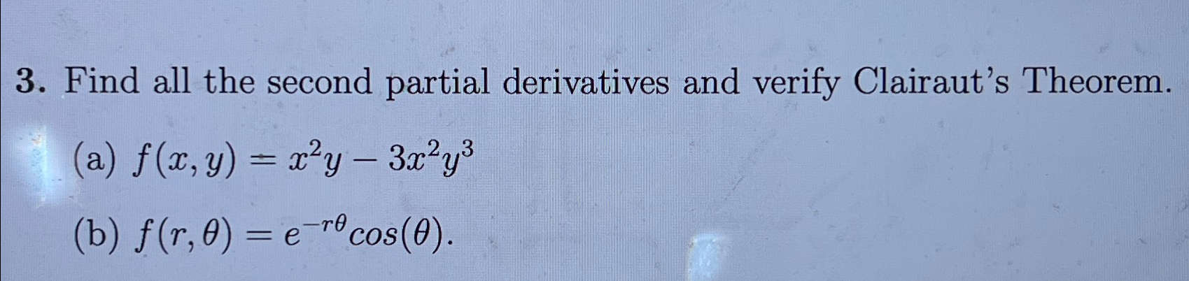 Solved Find all the second partial derivatives and verify | Chegg.com
