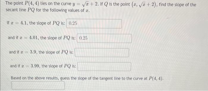 Solved The point P(4,4) lies on the curve y=x+2. If Q is the | Chegg.com