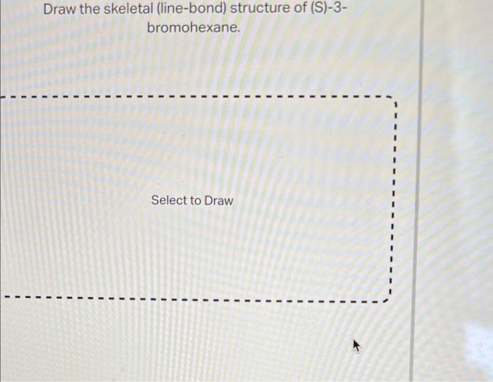 Solved Draw the skeletal (line-bond) structure of (S)-3- | Chegg.com