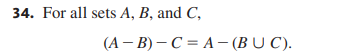 Solved For all sets A,B, ﻿and C,(A-B)-C=A-(B∪C). | Chegg.com