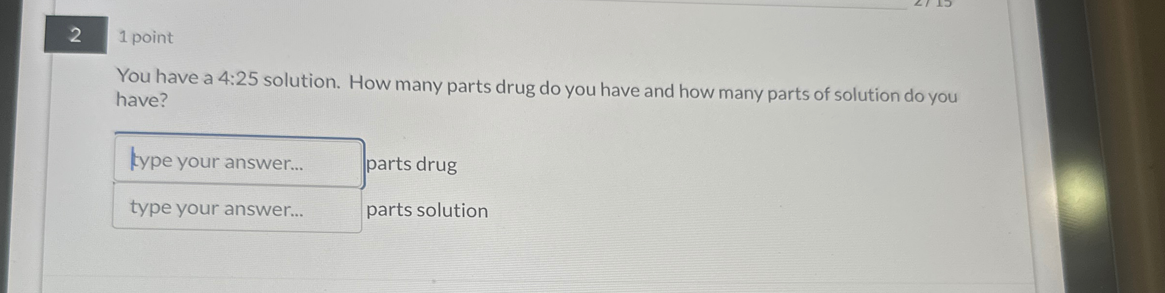 Solved 1 ﻿pointYou have a 4:25 ﻿solution. How many parts | Chegg.com