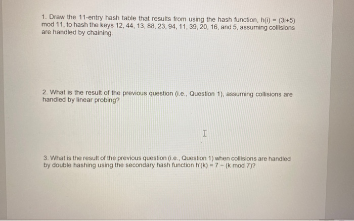 Solved 1. Draw the 11-entry hash table that results from | Chegg.com