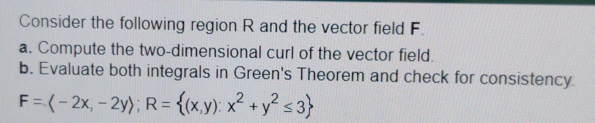 Solved Consider the following region R and the vector field | Chegg.com