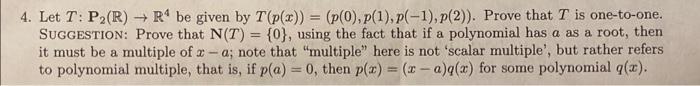 Solved 4. Let T: P2 (R) → R4 be given by T(p(x)) = (p(0), | Chegg.com