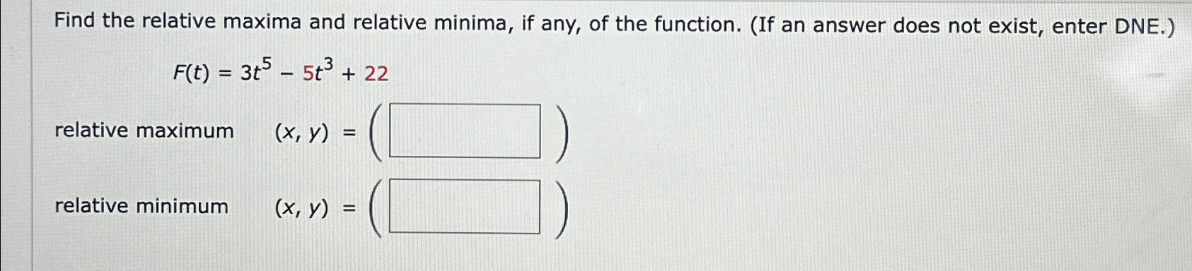 Solved Find the relative maxima and relative minima, if any, | Chegg.com