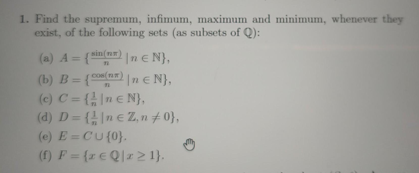 Solved 1. Find the supremum, infimum, maximum and minimum, | Chegg.com