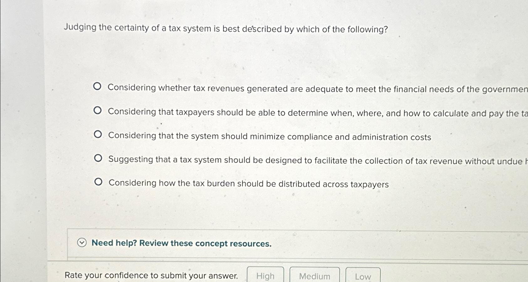 Solved Judging the certainty of a tax system is best | Chegg.com