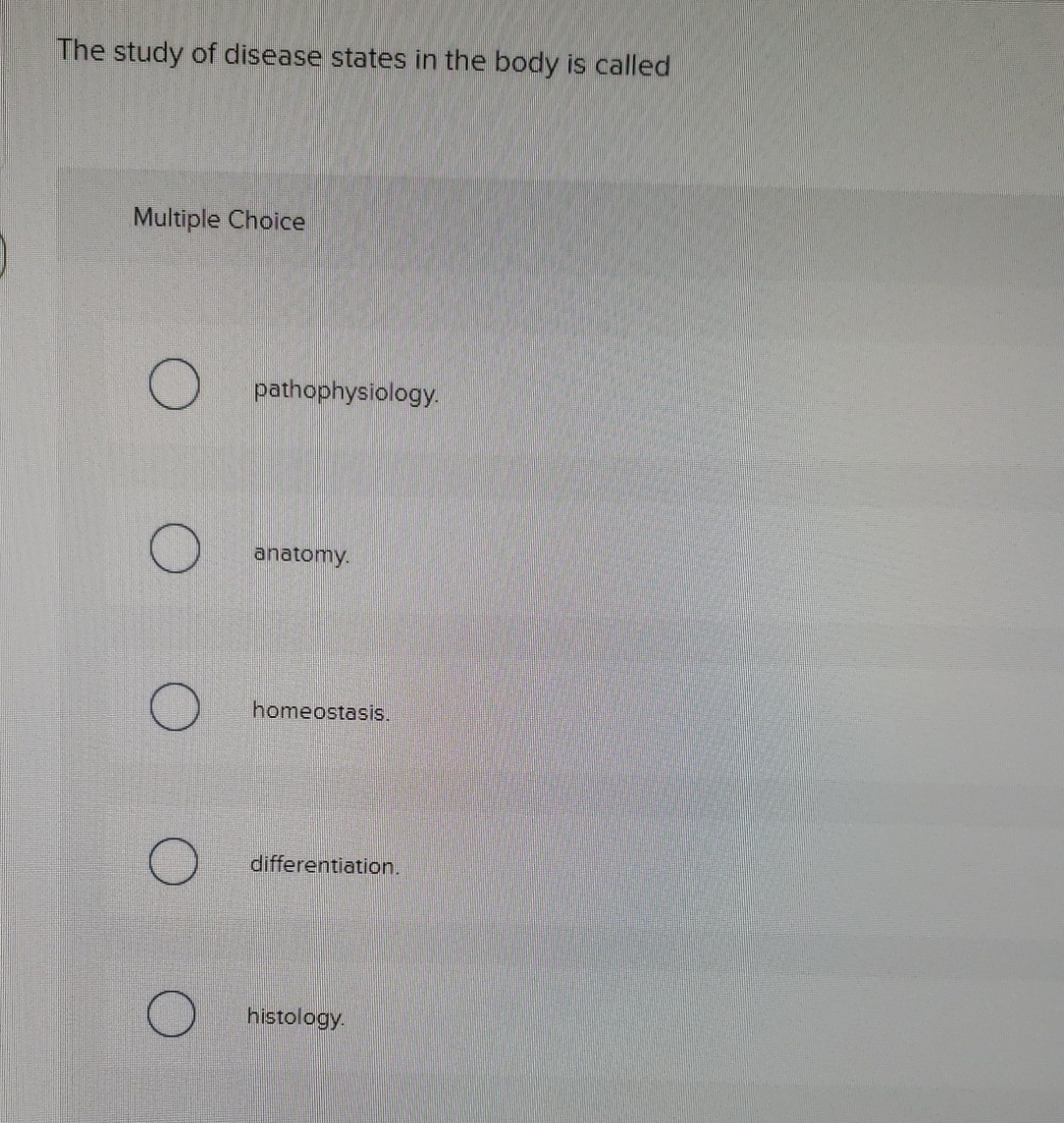 Solved The study of disease states in the body is | Chegg.com