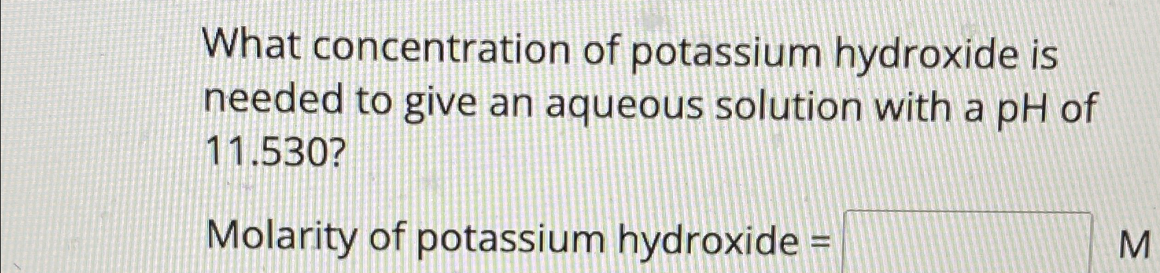 Solved What concentration of potassium hydroxide is needed | Chegg.com