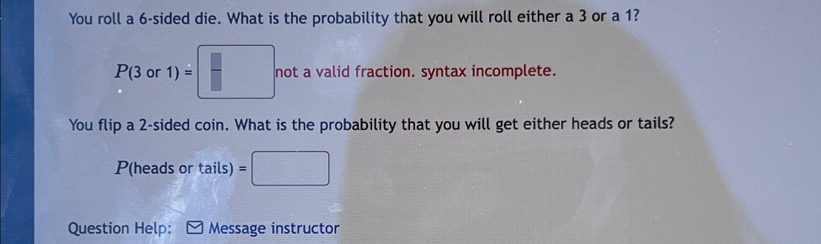 Solved You roll a 6-sided die. What is the probability that | Chegg.com