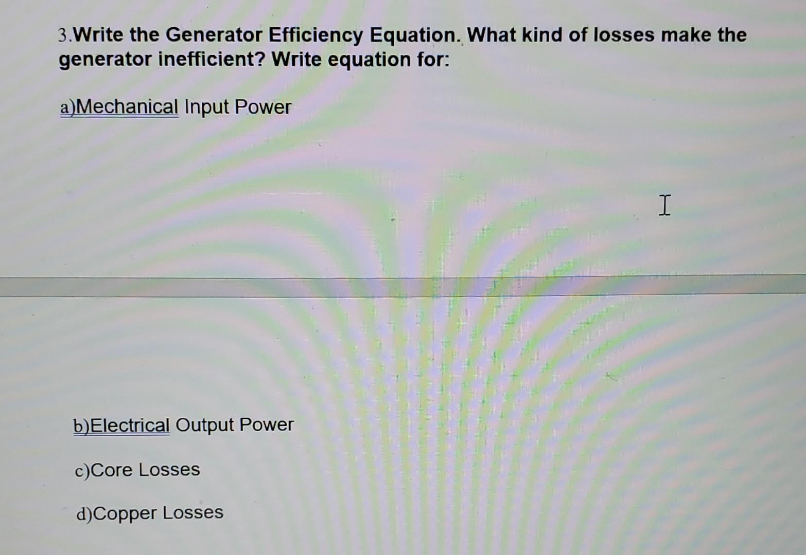 Solved 3.Write the Generator Efficiency Equation. What kind | Chegg.com